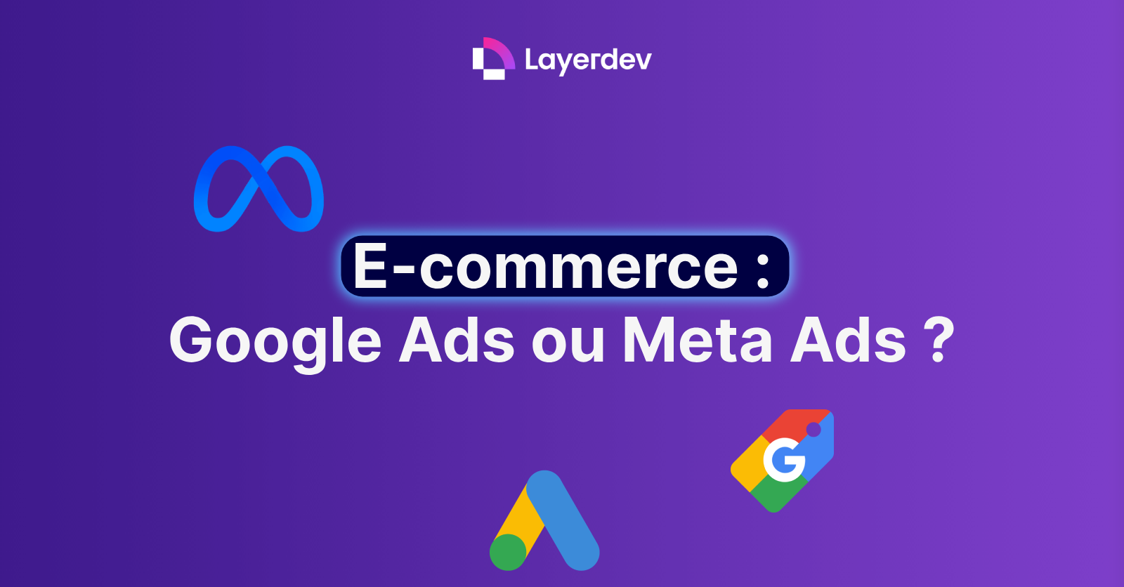 Google Ads vs Meta Ads : lequel choisir pour booster votre e-commerce ...